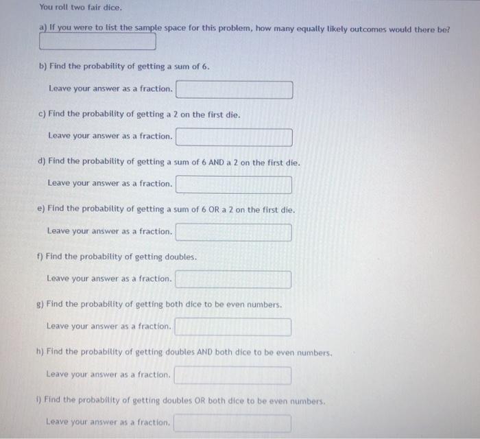 Solved You roll two fair dice. a) If you were to list the | Chegg.com