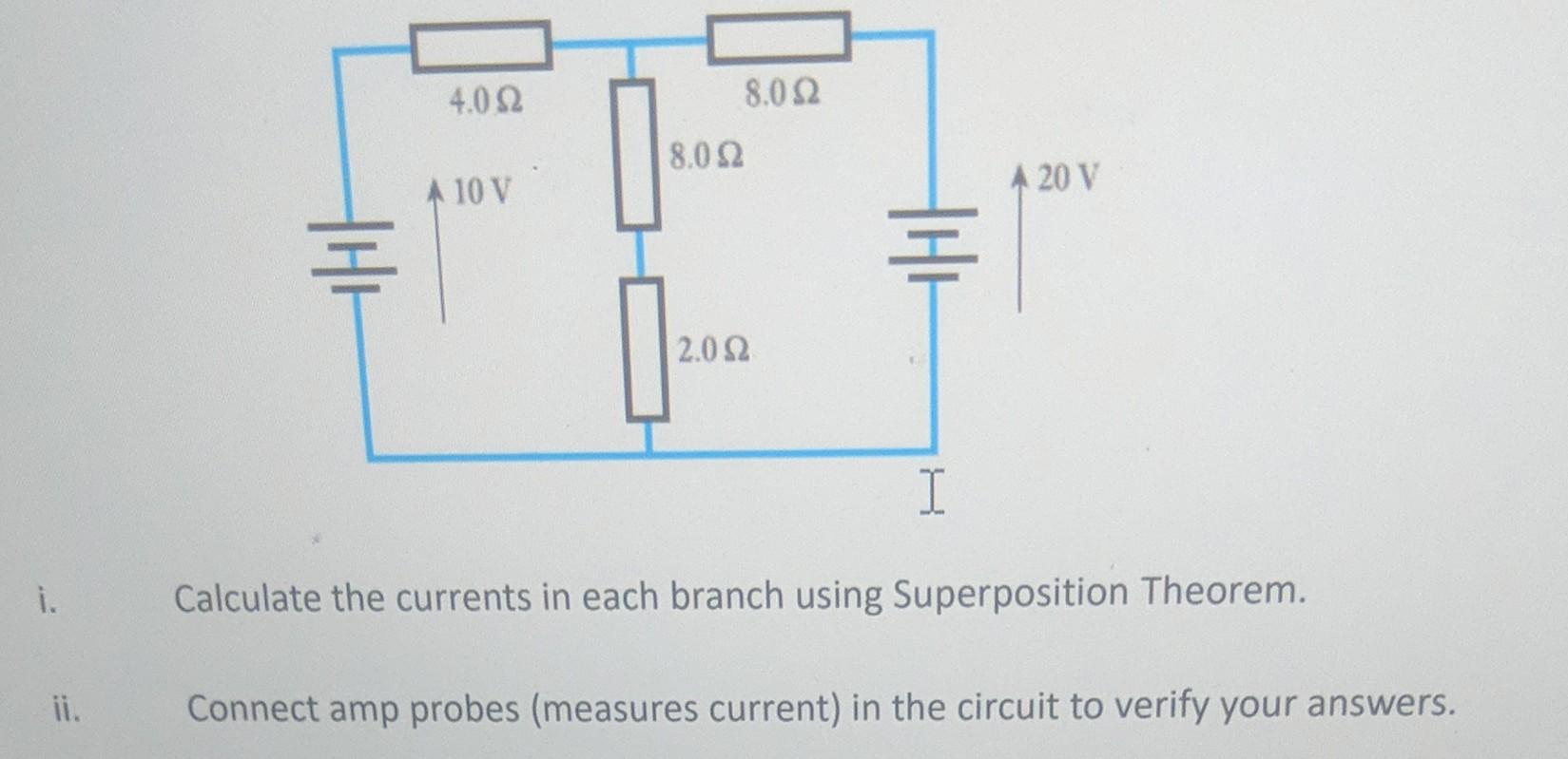 Solved i. Calculate the currents in each branch using | Chegg.com