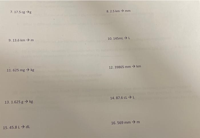 Solved Metric Unit Conversion Exercise Please make the | Chegg.com Solved Metric Unit Conversion Exercise Please make the | Chegg.com