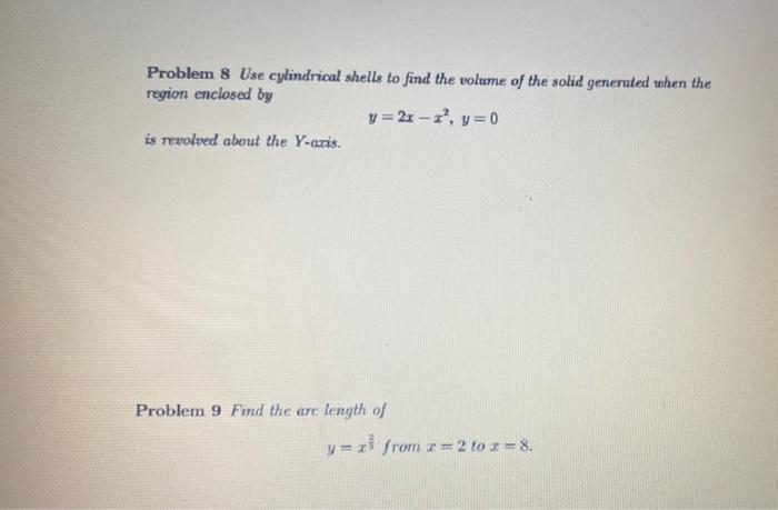 Solved Problem 8 Use cylindrical shells to find the volume | Chegg.com