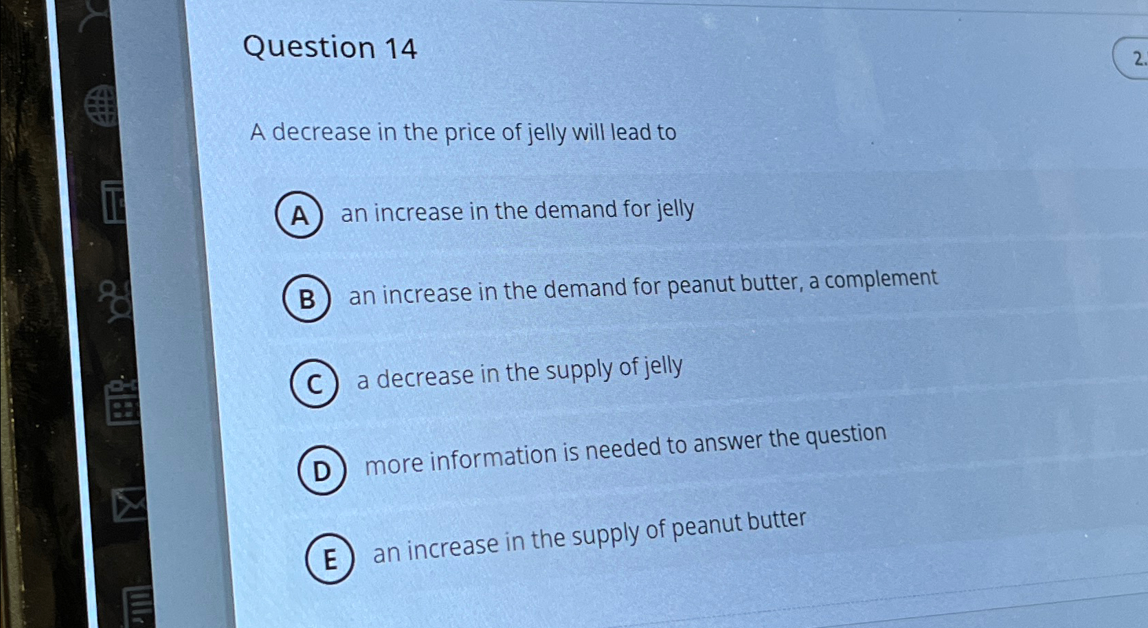 Solved Question 14A decrease in the price of jelly will lead | Chegg.com