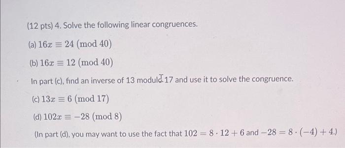Solved (12 pts) 4. Solve the following linear congruences. | Chegg.com