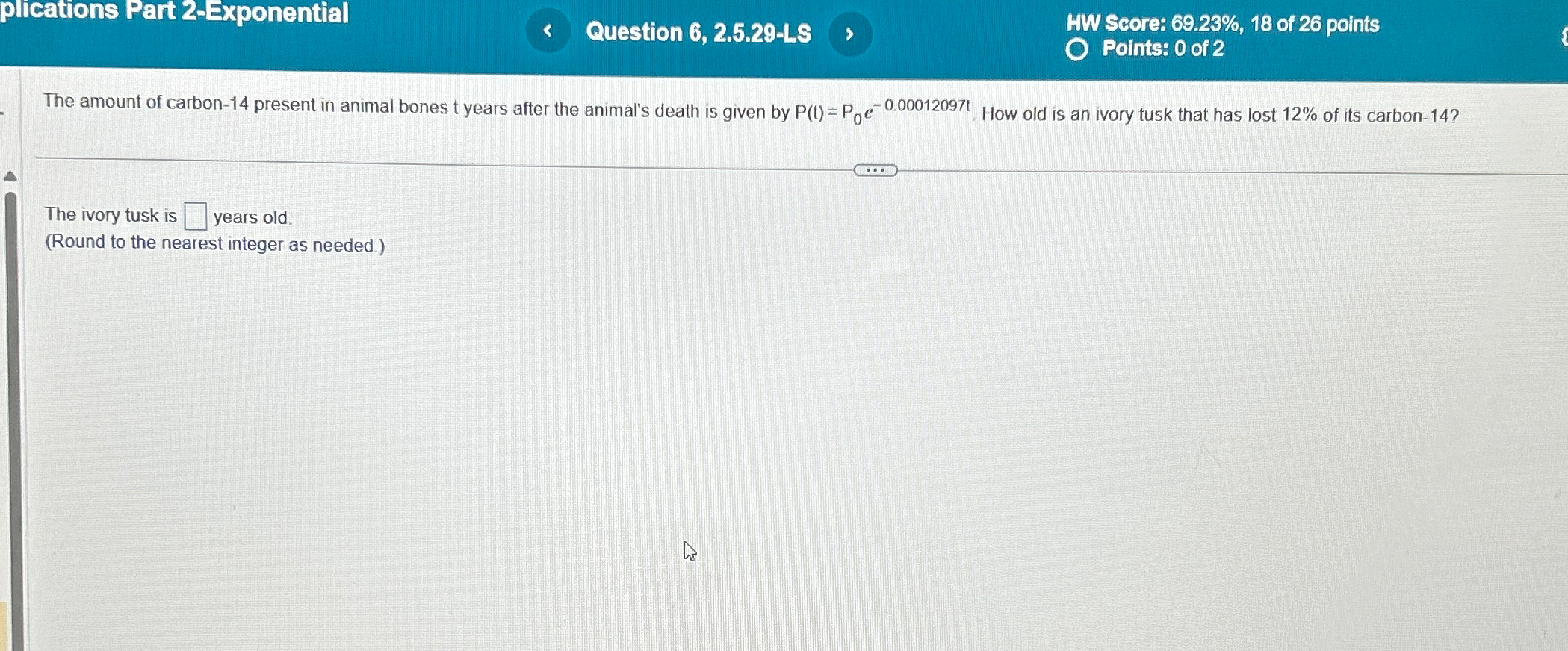 Solved plications Part 2-ExponentialQuestion 6, 2.5.29-LSHW | Chegg.com Solved plications Part 2-ExponentialQuestion 6, 2.5.29-LSHW | Chegg.com