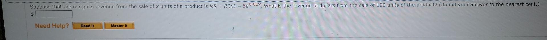 Solved R'(x) = 5e0.01x. What is the revenue in dollars from | Chegg.com