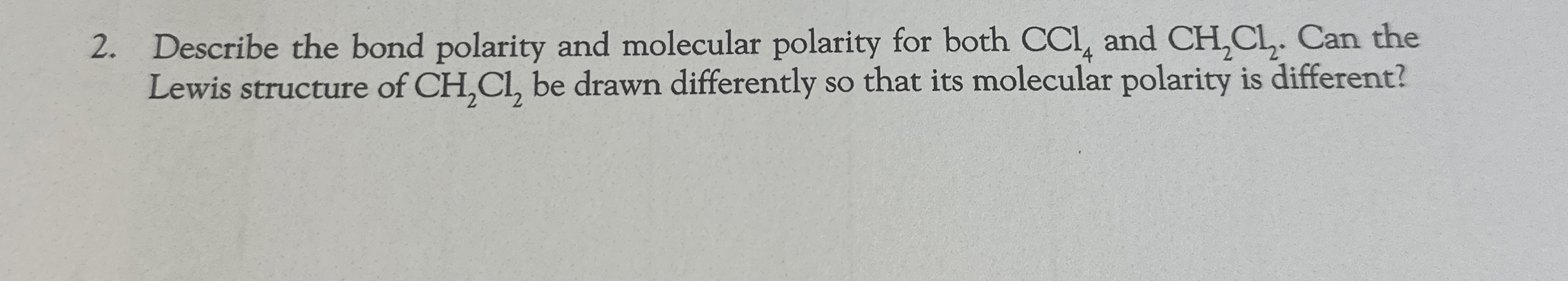 Solved Describe the bond polarity and molecular polarity for | Chegg.com