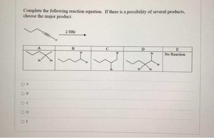 Solved Complete the following reaction equation. If there is | Chegg.com