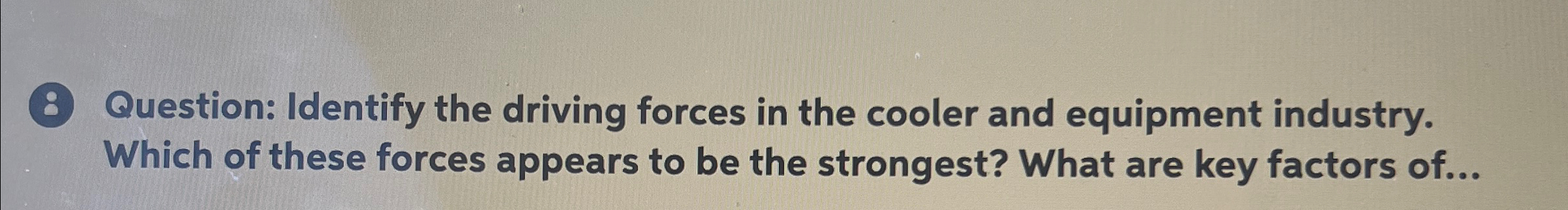 Solved (8) ﻿Question: Identify the driving forces in the | Chegg.com