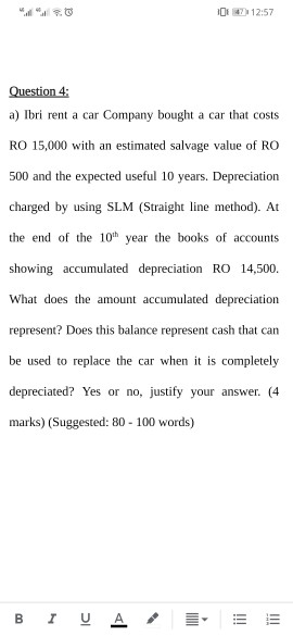 Solved 10:47 12:57 Question 4 a) Ibri rent a car Company | Chegg.com