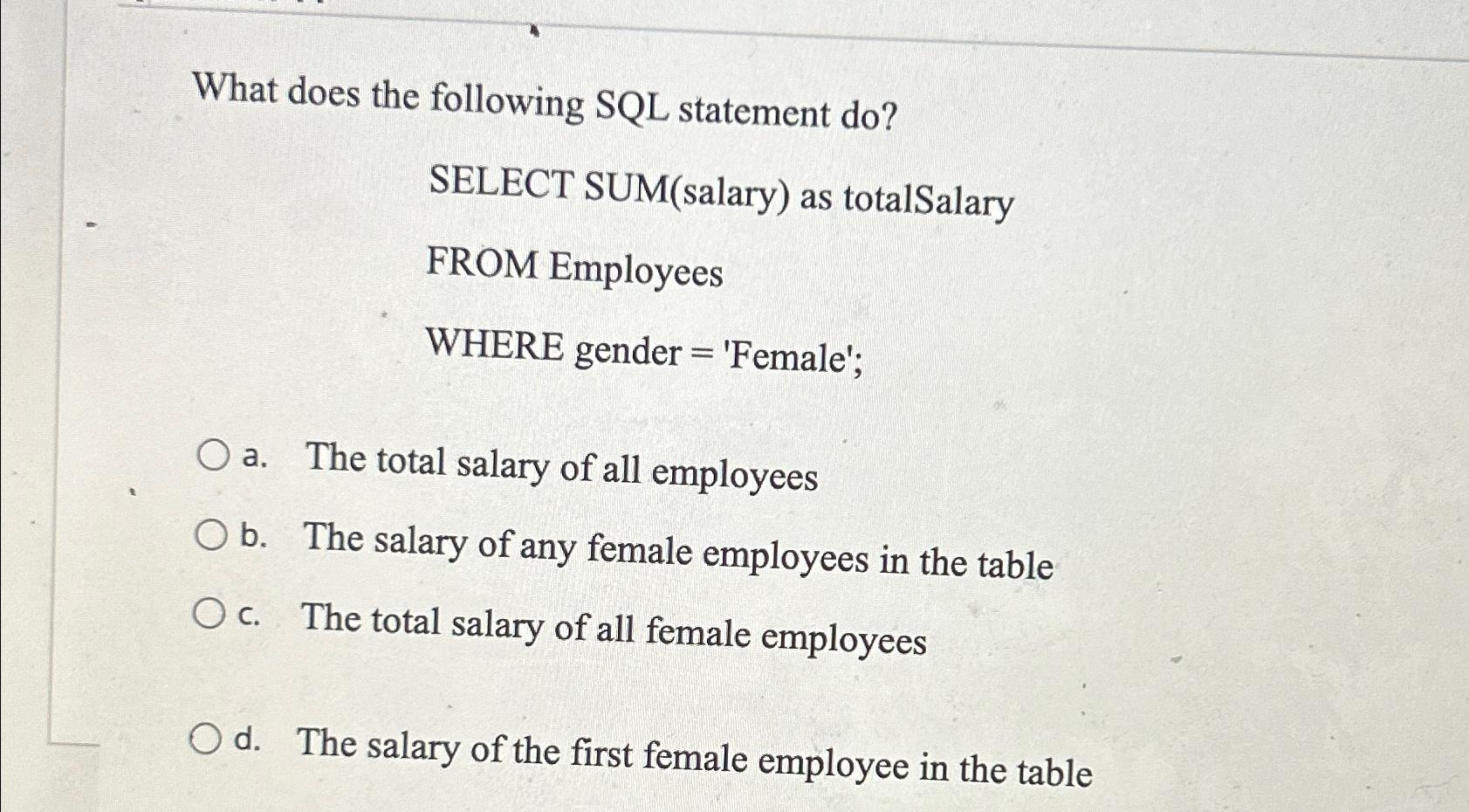 Solved What does the following SQL statement do?SELECT | Chegg.com