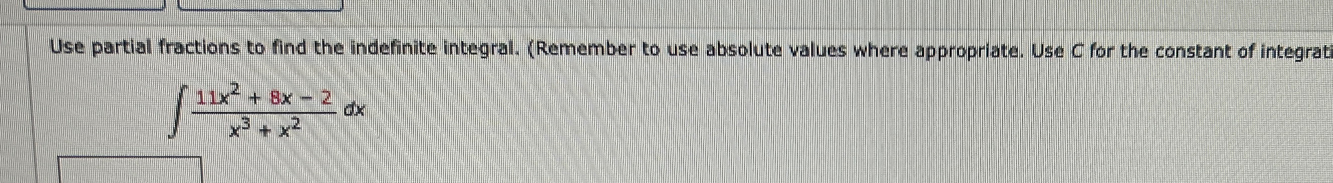 Solved Use partial fractions to find the indefinite | Chegg.com