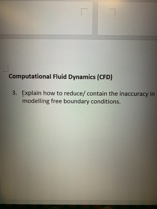 Solved Computational Fluid Dynamics (CFD) 3. Explain how to | Chegg.com