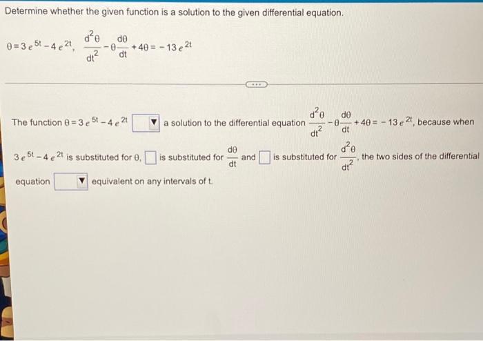 Solved Determine whether the given function is a solution to | Chegg.com