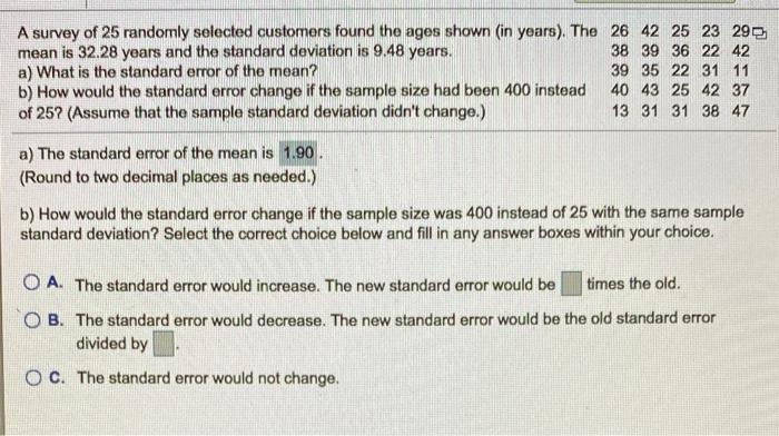 Solved A survey of 25 randomly selected customers found the | Chegg.com