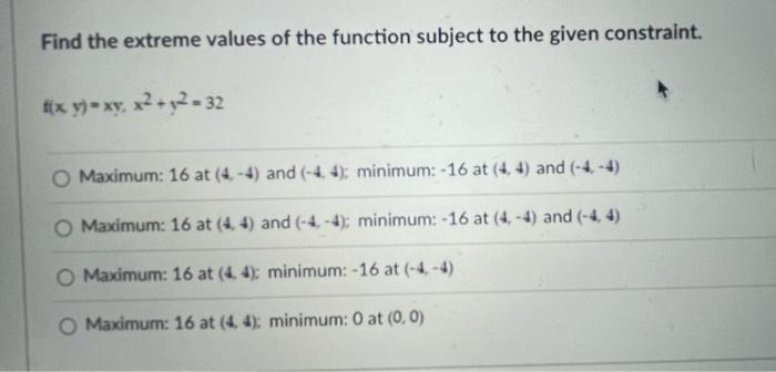 Solved Find the extreme values of the function subject to | Chegg.com