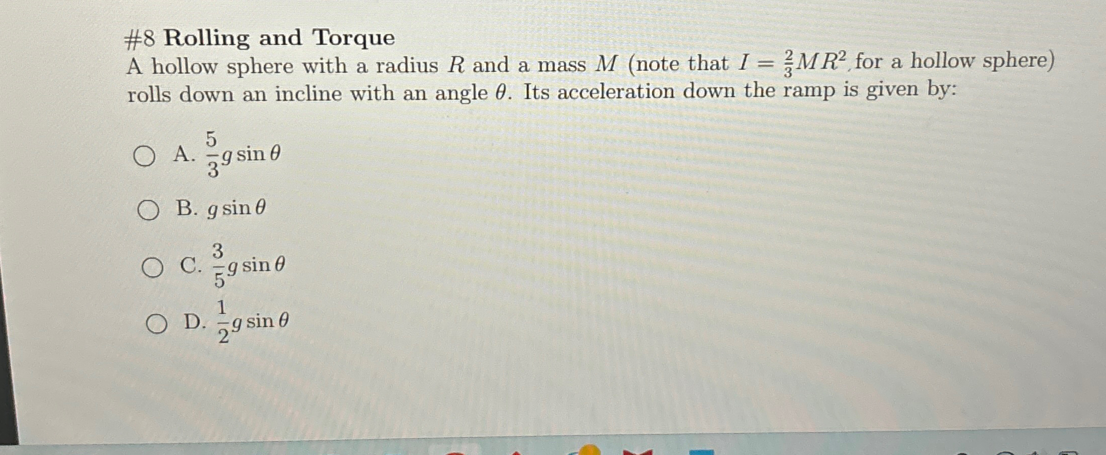 Solved #8 ﻿Rolling and TorqueA hollow sphere with a radius R | Chegg.com