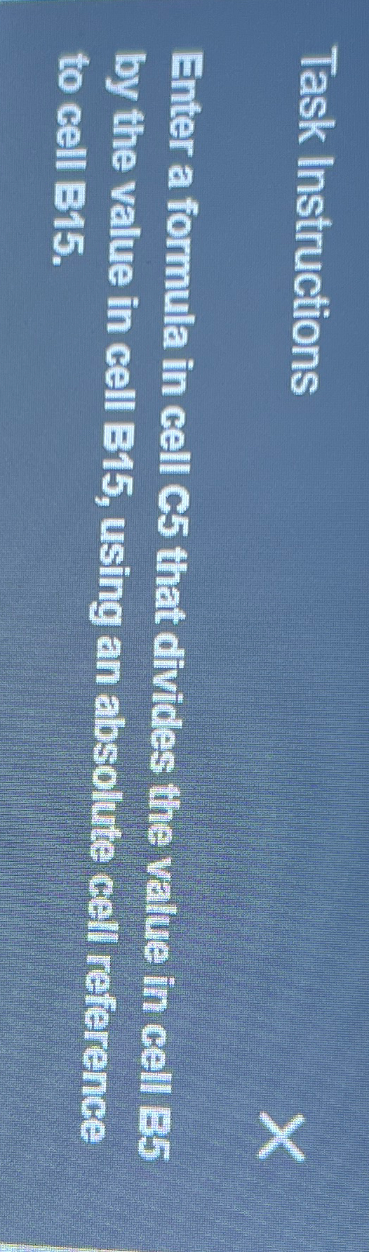 Solved Task InstructionsEnter a formula in cell C5 ﻿that | Chegg.com