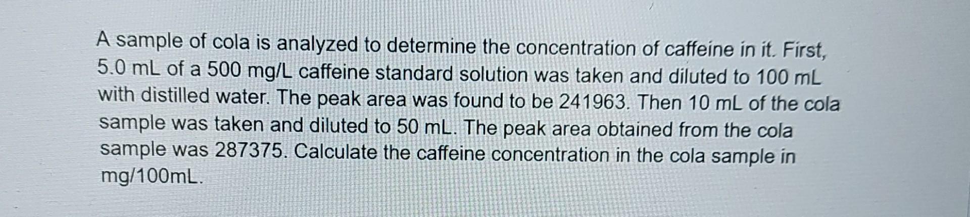 Solved A sample of cola is analyzed to determine the | Chegg.com