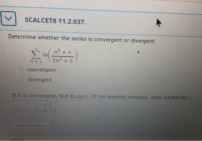 Solved SCALCET8 11.2.037. Determine whether the series is | Chegg.com