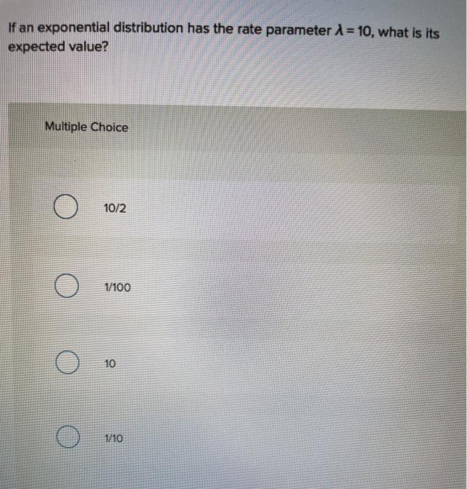 Solved If an exponential distribution has the rate parameter | Chegg.com