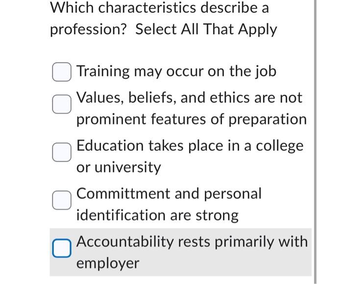 Solved Which characteristics describe a profession? Select | Chegg.com