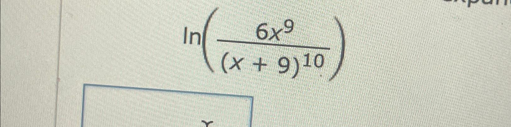 Solved ln(6x9(x+9)10) | Chegg.com