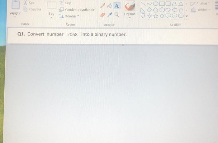 Solved Q1. Convert number 2068 into a binary number. | Chegg.com