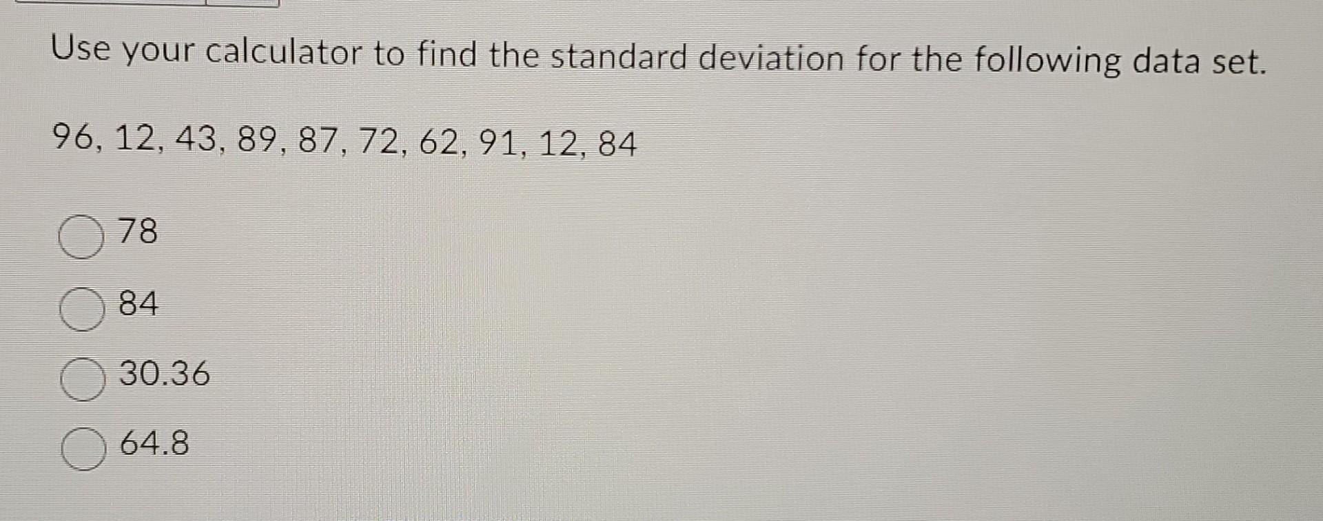 Solved Use your calculator to find the standard deviation | Chegg.com