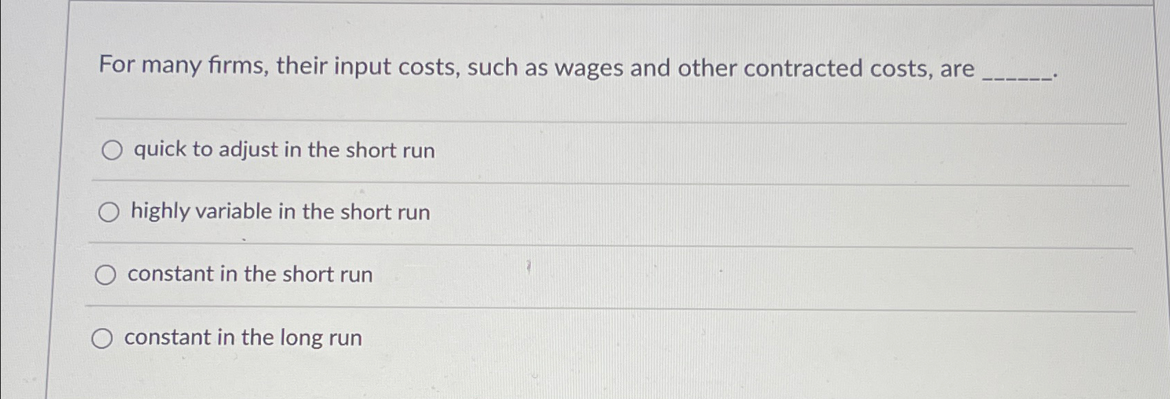 Solved For many firms, their input costs, such as wages and | Chegg.com