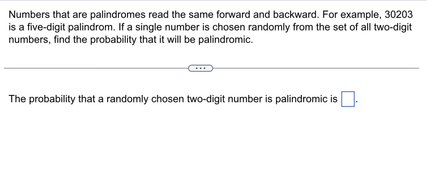 Solved Numbers that are palindromes read the same forward | Chegg.com