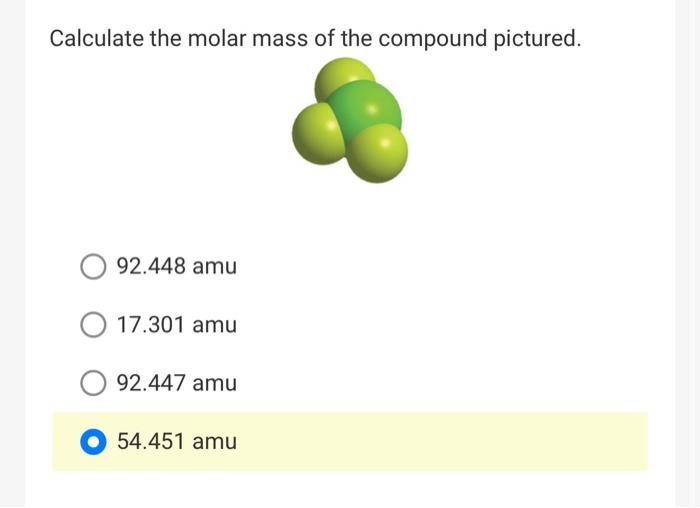 Calculate the molar mass of the compound pictured. | Chegg.com