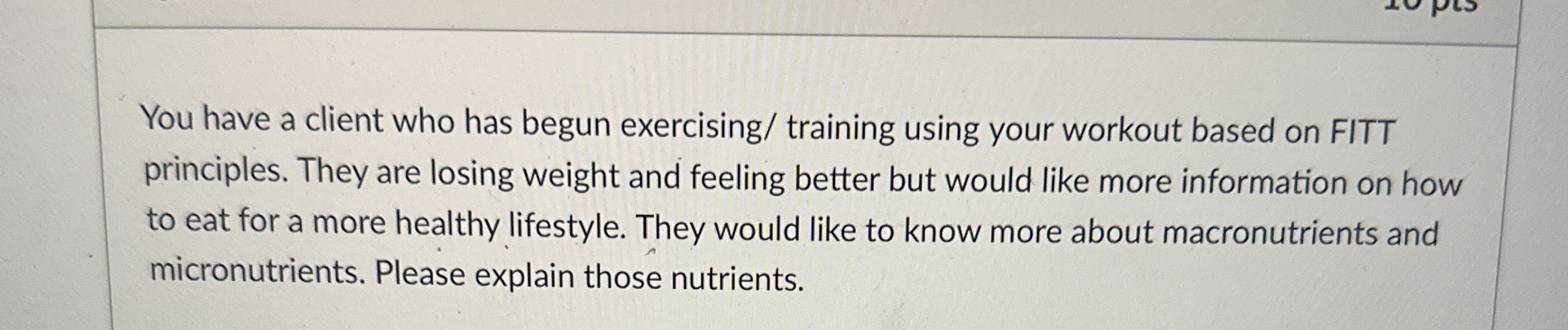 Solved You have a client who has begun exercising/ ﻿training | Chegg.com
