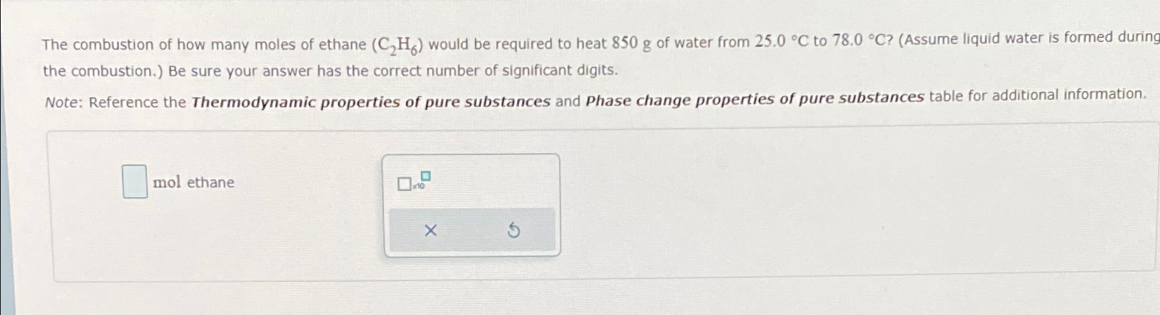 Solved The combustion of how many moles of ethane (C2H6) | Chegg.com