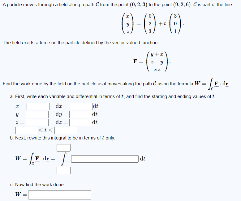 Solved A particle moves through a field along a path C ﻿from | Chegg.com