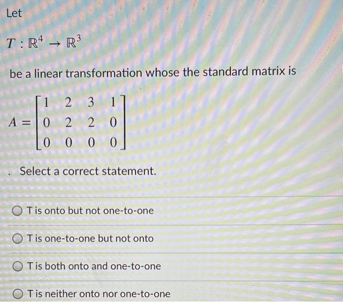 Solved Let T: R4 → R3 be a linear transformation whose the | Chegg.com