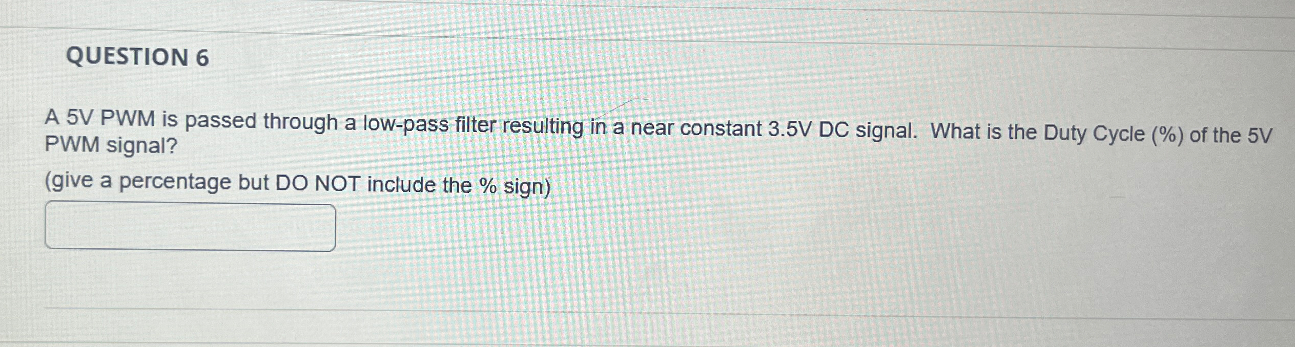 Solved QUESTION 6A 5V PWM is passed through a low-pass | Chegg.com