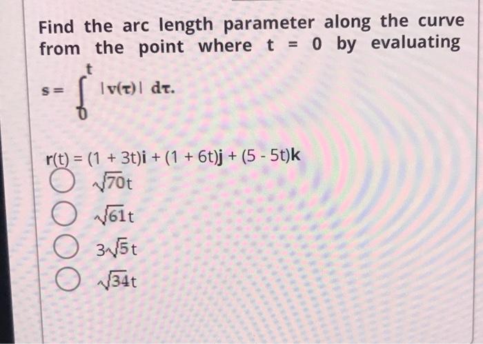 Solved Find the arc length parameter along the curve from | Chegg.com