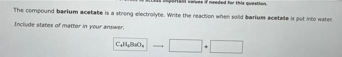 Solved The compound barium acetate is a strong electrolyte. | Chegg.com