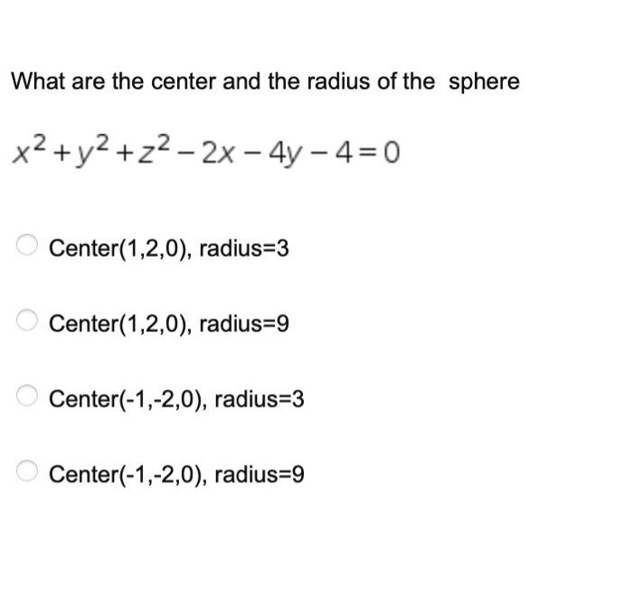 Solved What are the center and the radius of the sphere | Chegg.com
