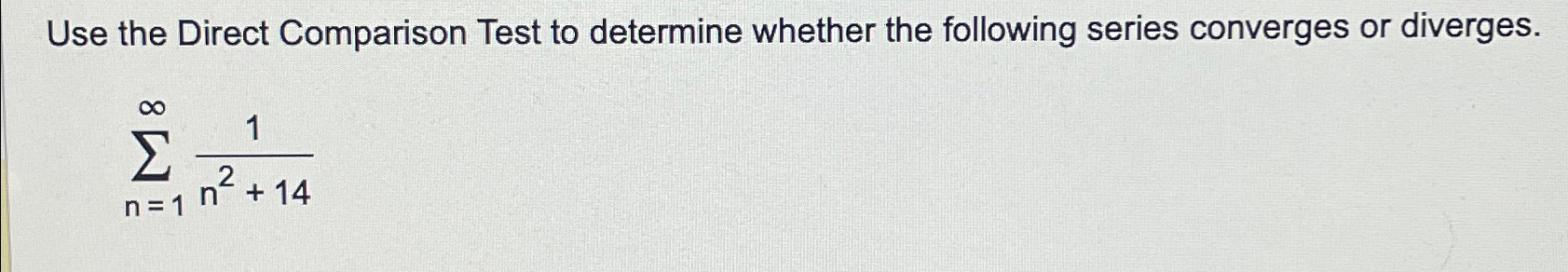 Solved Use the Direct Comparison Test to determine whether | Chegg.com