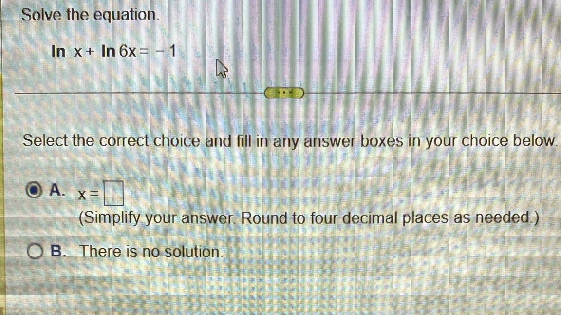 Solved Solve the equation.lnx+ln6x=-1Select the correct | Chegg.com