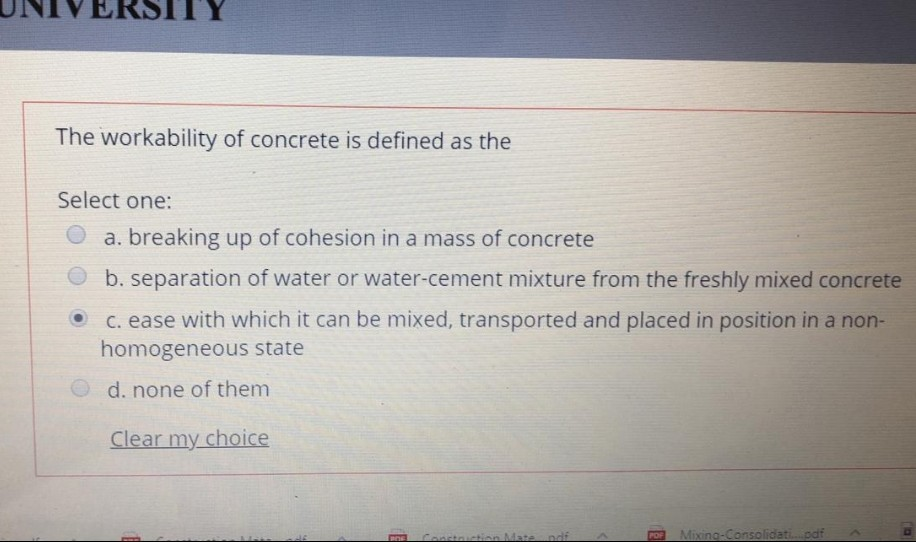 Solved The workability of concrete is defined as the Select | Chegg.com