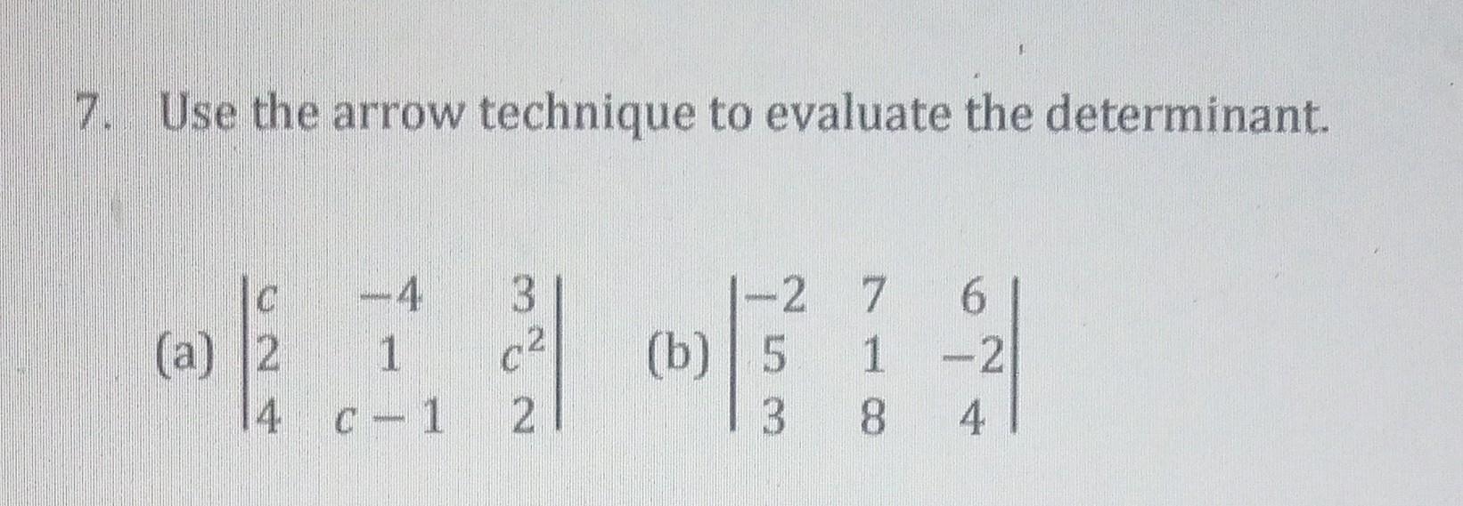 Solved 7. Use the arrow technique to evaluate the | Chegg.com