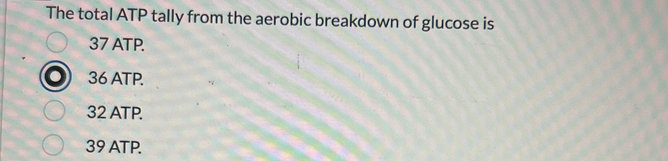 Solved The total ATP tally from the aerobic breakdown of | Chegg.com