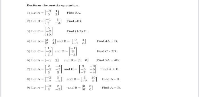 Solved Perform the matrix operation. 1) LetA=[−3012] Find 5 | Chegg.com