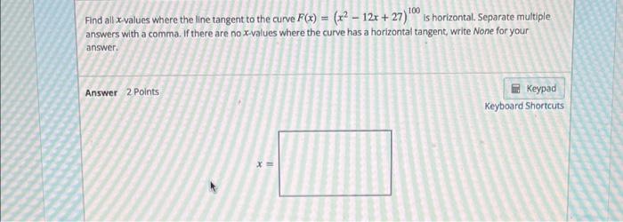 Solved 100 Find all xvalues where the line tangent to the | Chegg.com