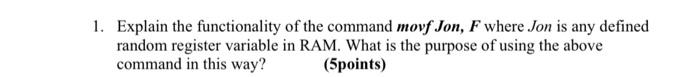 Solved 1. Explain the functionality of the command movf Jon, | Chegg.com