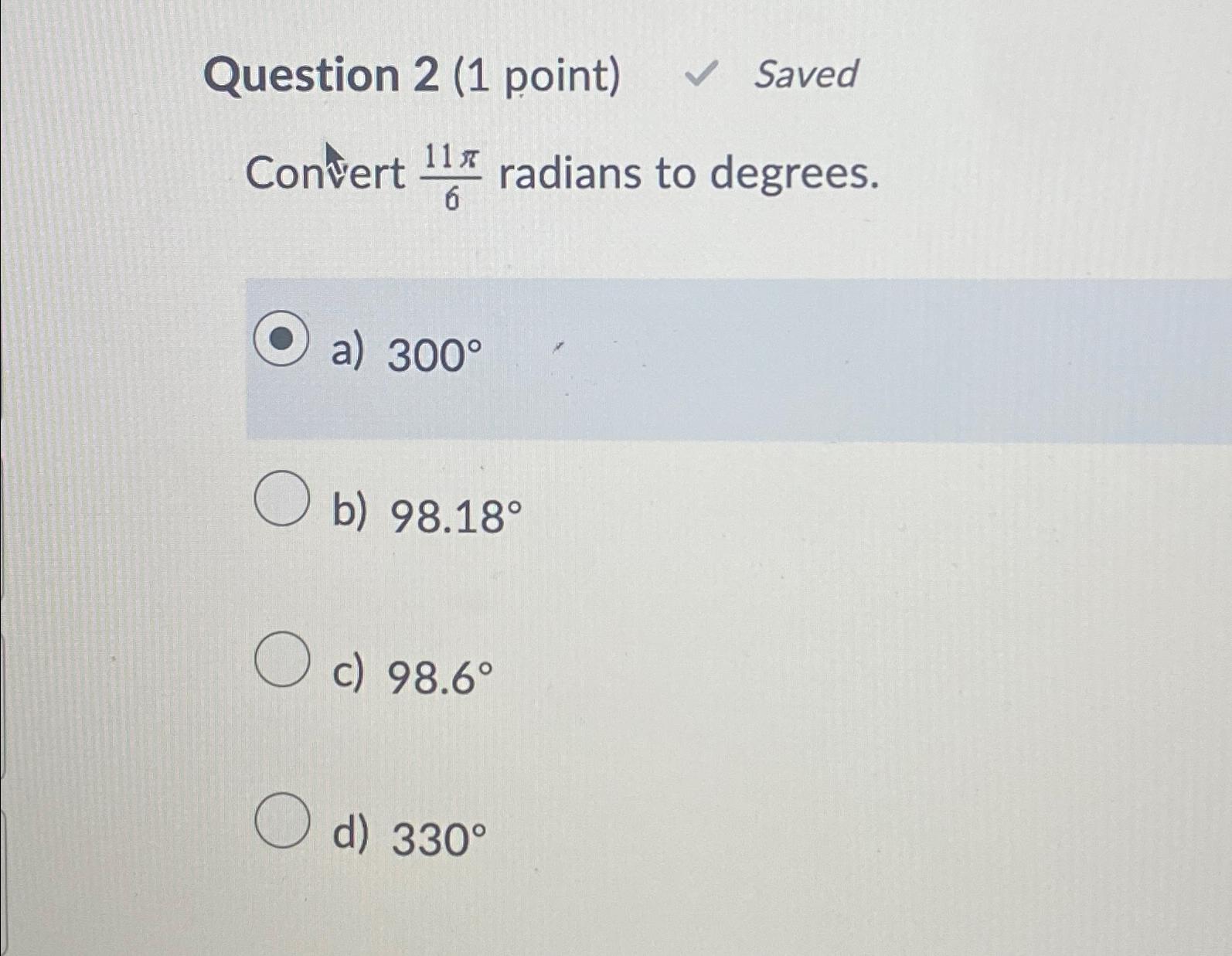 Solved Contert 11π6 ﻿radians to | Chegg.com