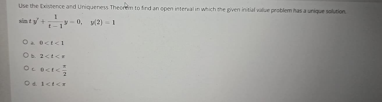 Solved Use The Existence And Uniqueness Theorem To Find An