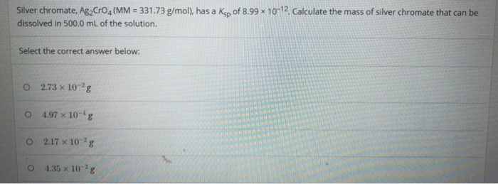 Solved Silver chromate, Ag2CrO 4 (MM = 331.73 g/mol), has a | Chegg.com