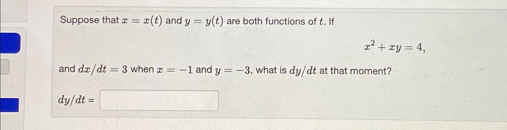 Solved Suppose that x=x(t) ﻿and y=y(t) ﻿are both functions | Chegg.com